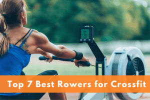 Best Rowers for Crossfit Workouts: 2025 Guide Rowing Crazy