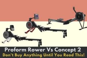 Proform Rower Vs Concept 2: Don't Buy Anything Until You Read This!