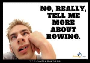 42 Funning Rowing Memes - From Real Rowers! Rowing Crazy